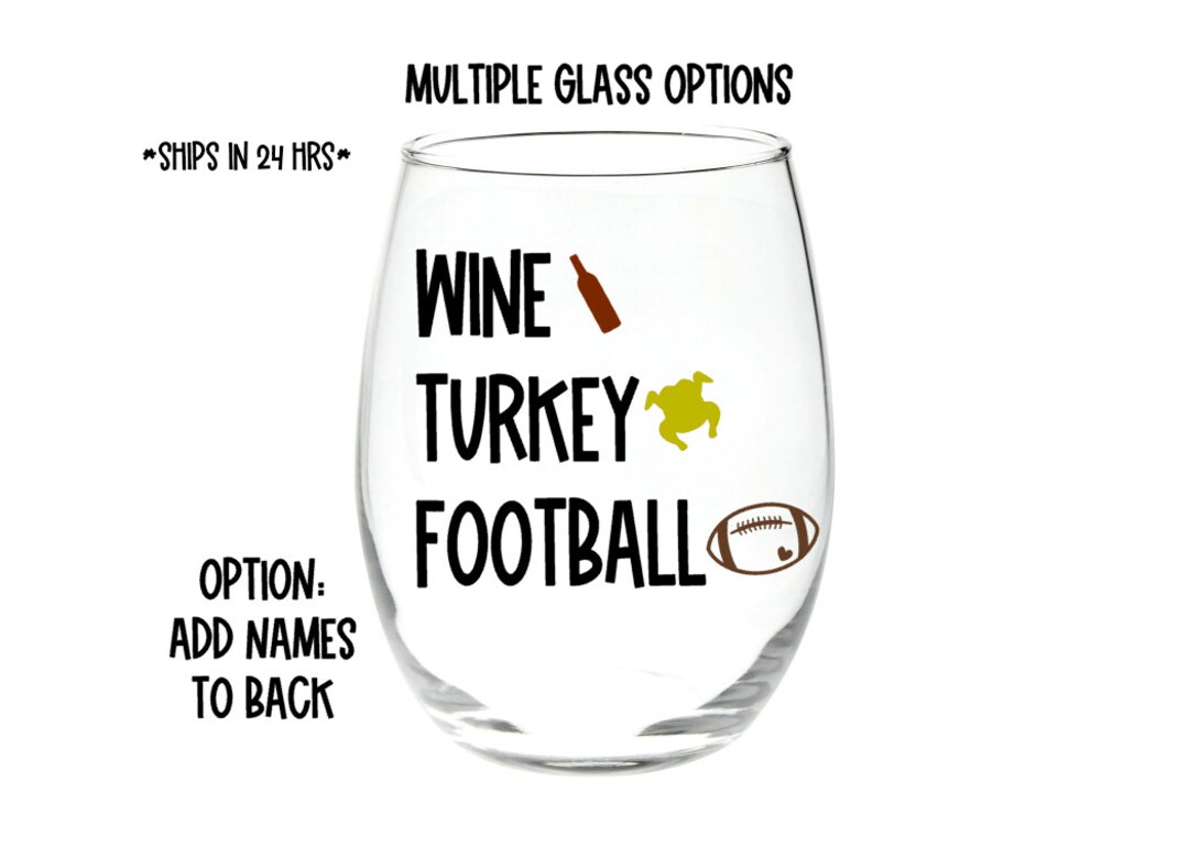Wine Turkey Football - WTF- Stemless Wine Glass - Friendsgiving ...