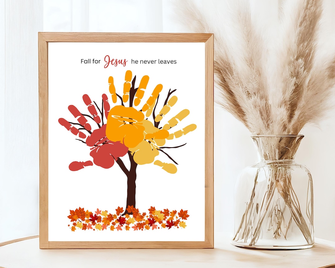 Fall for Jesus He Never Leaves Handprint Art, Printable Fall Craft for ...