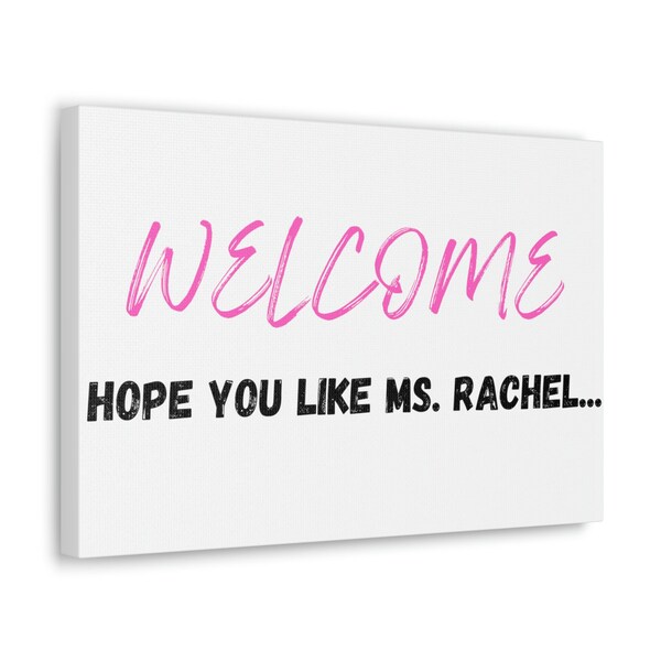 Welcome Hope You Like Ms Rachel Sign - Etsy