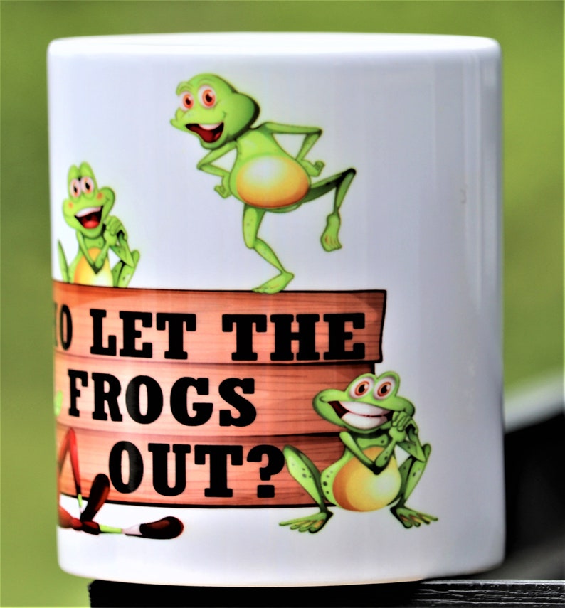 Who Let the Frogs Out Mug Frog Mug Frog Gift - Etsy