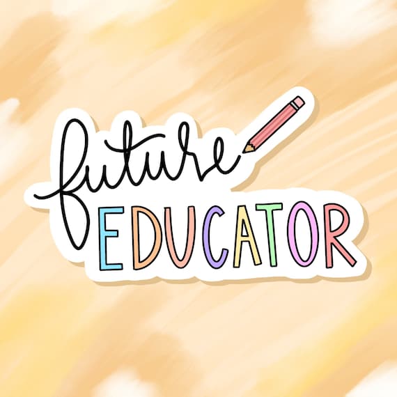 Future Teacher Sticker Future Educator Sticker Student - Etsy