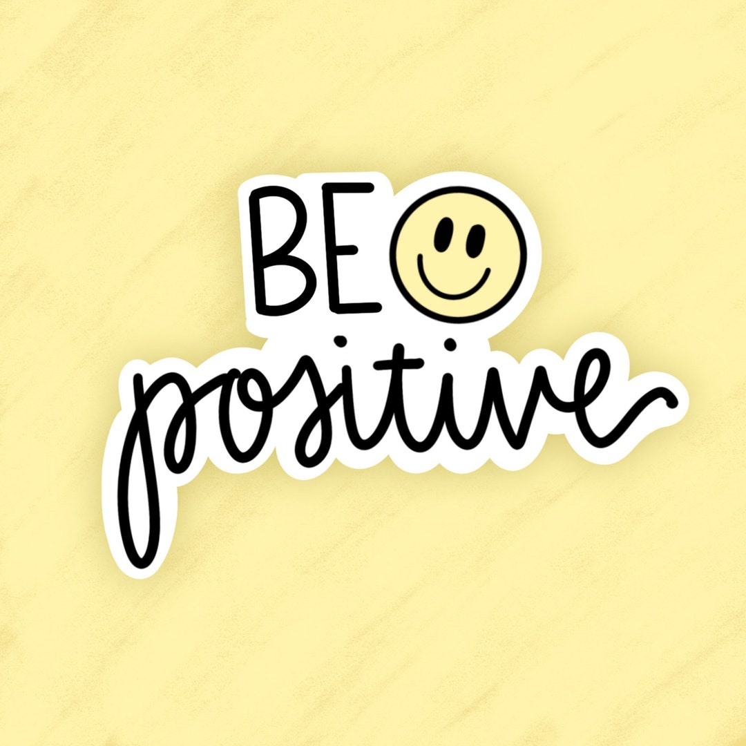 Be Positive Sticker: Smiley Face Waterproof Vinyl Decal - Etsy