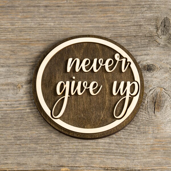 Never Give up Sign - Etsy