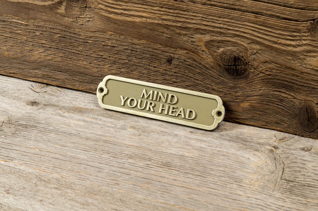 Mind Your Head Sign - Cold Cast Brass Sign. Vintage Style Door Plaque ...