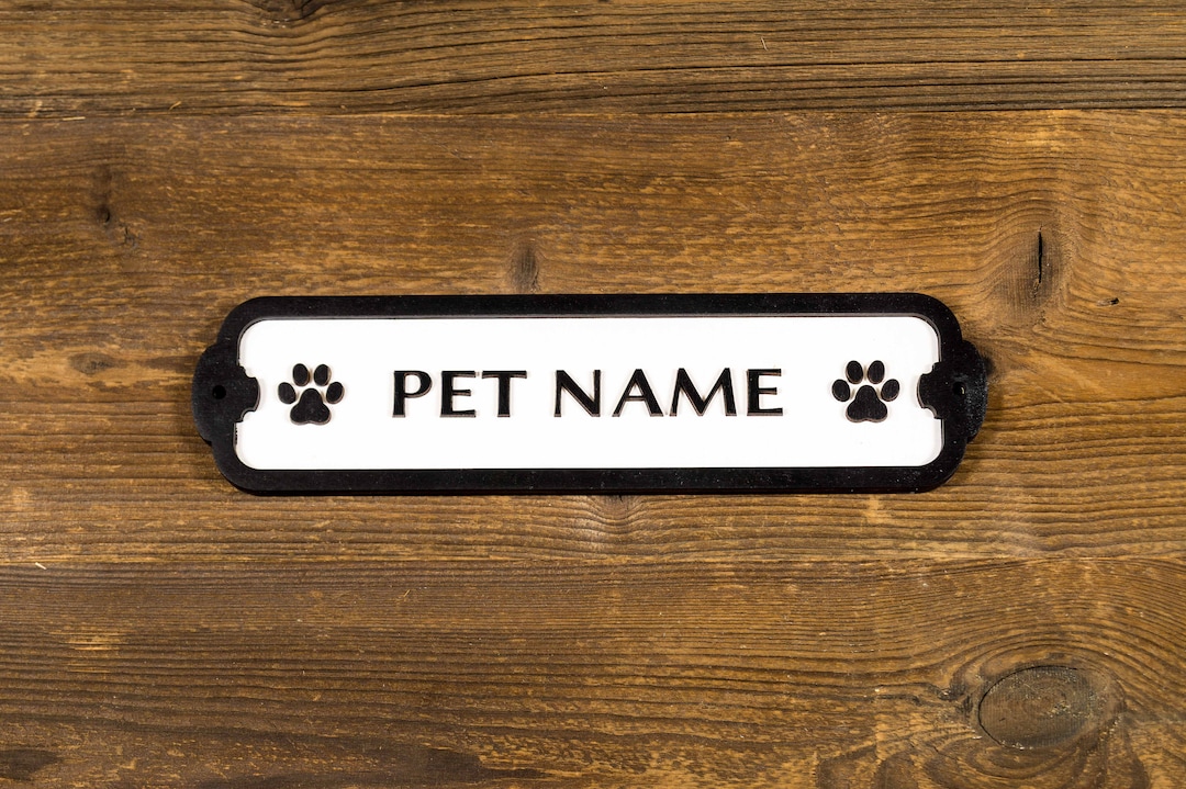 Customizable Pet Name Sign. Enter Your Pet Name. INDOOR Use. - Etsy