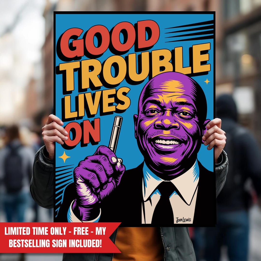 Good Trouble Lives On, Protest Sign for March, Retro Pop Art ...