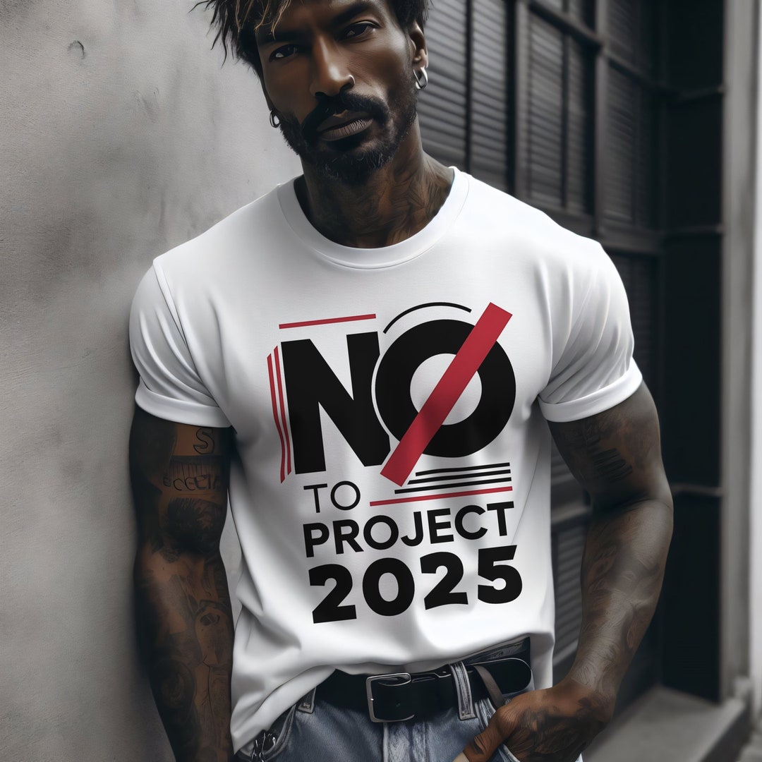 No to Project 2025 Right Wing Democracy Threat Graphic Tee, Anti ...