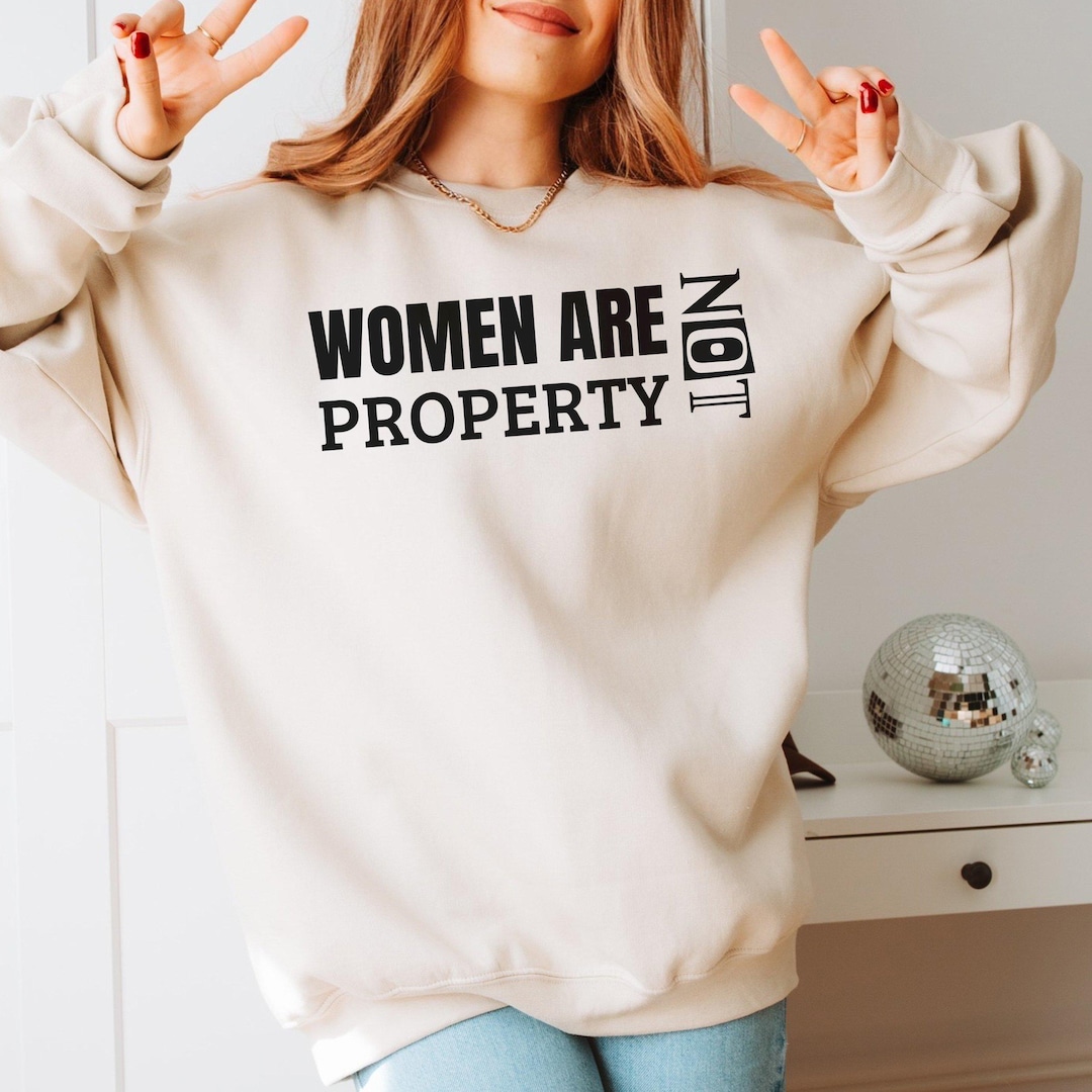 Women Are Not Property T-shirt, Feminist Statement Tee, Empowerment ...