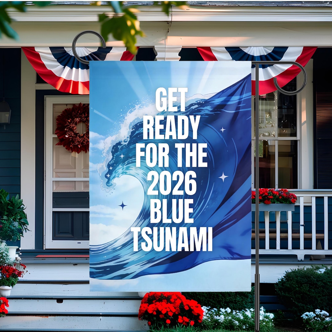 2026 Blue Tsunami Garden Flag, Anti Trump House Banner, Democrat ...