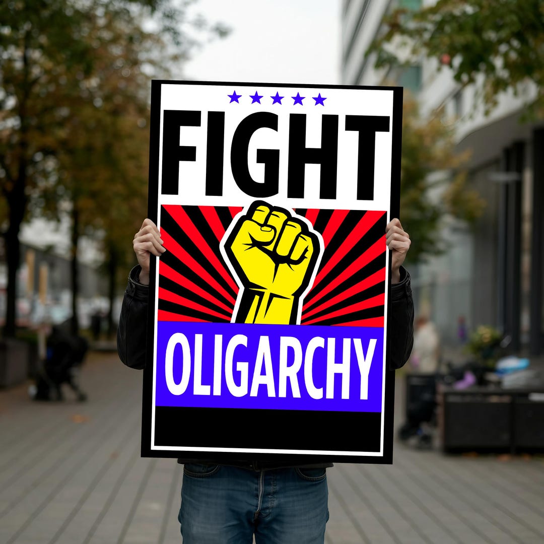 Fight Oligarchy Foam Board Protest Sign, Sign for March, Fight Fascism ...