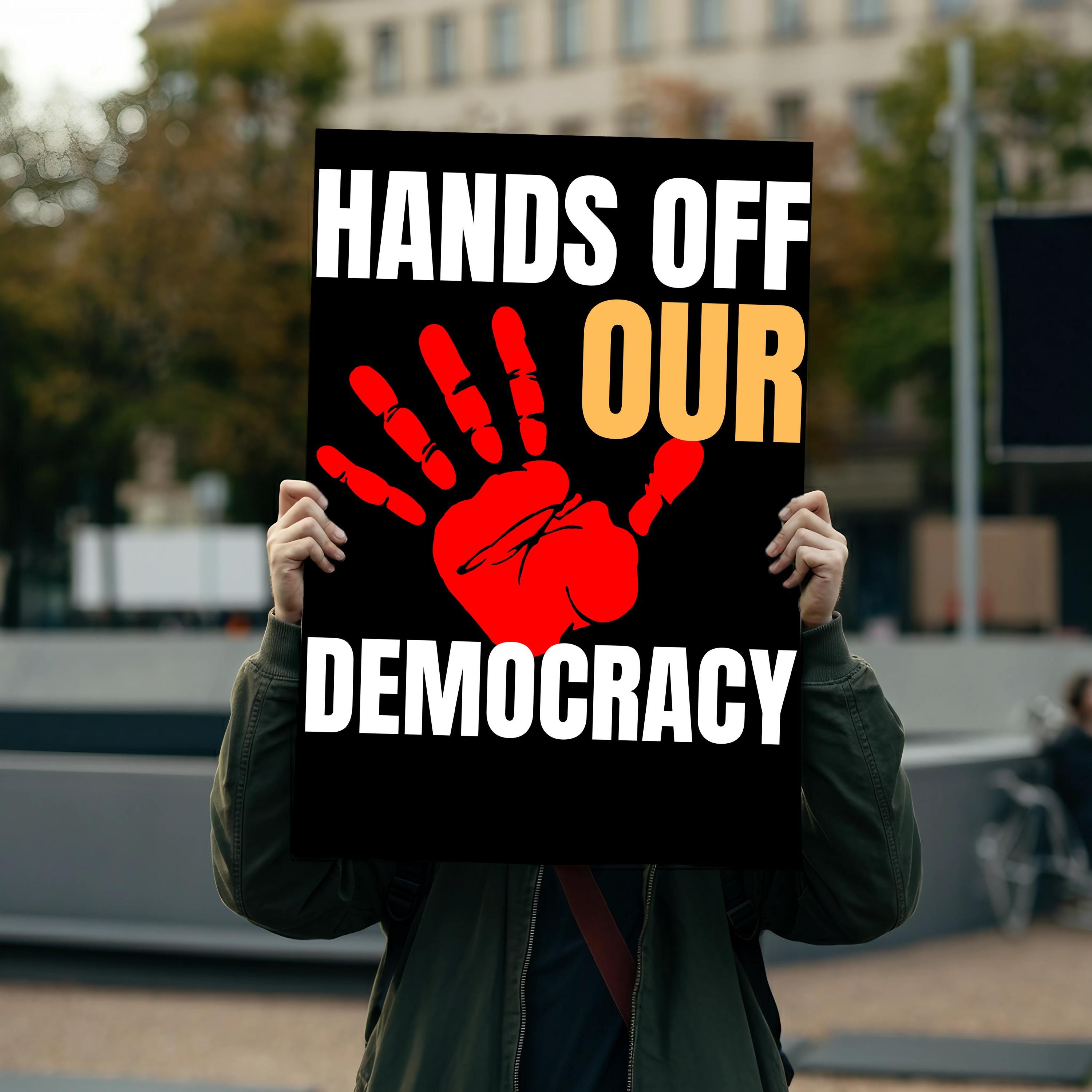 Hands off Our Democracy, Fight Oligarchy Foam Board Sign, Protest Sign ...