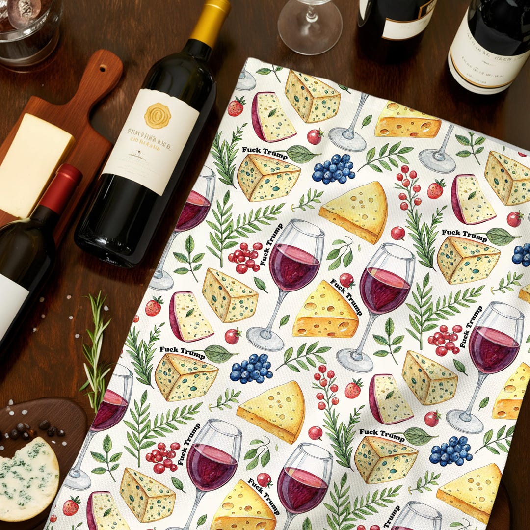Wine and Cheese Anti Trump Hand Towel, Subtle F Trump Dish Towel ...