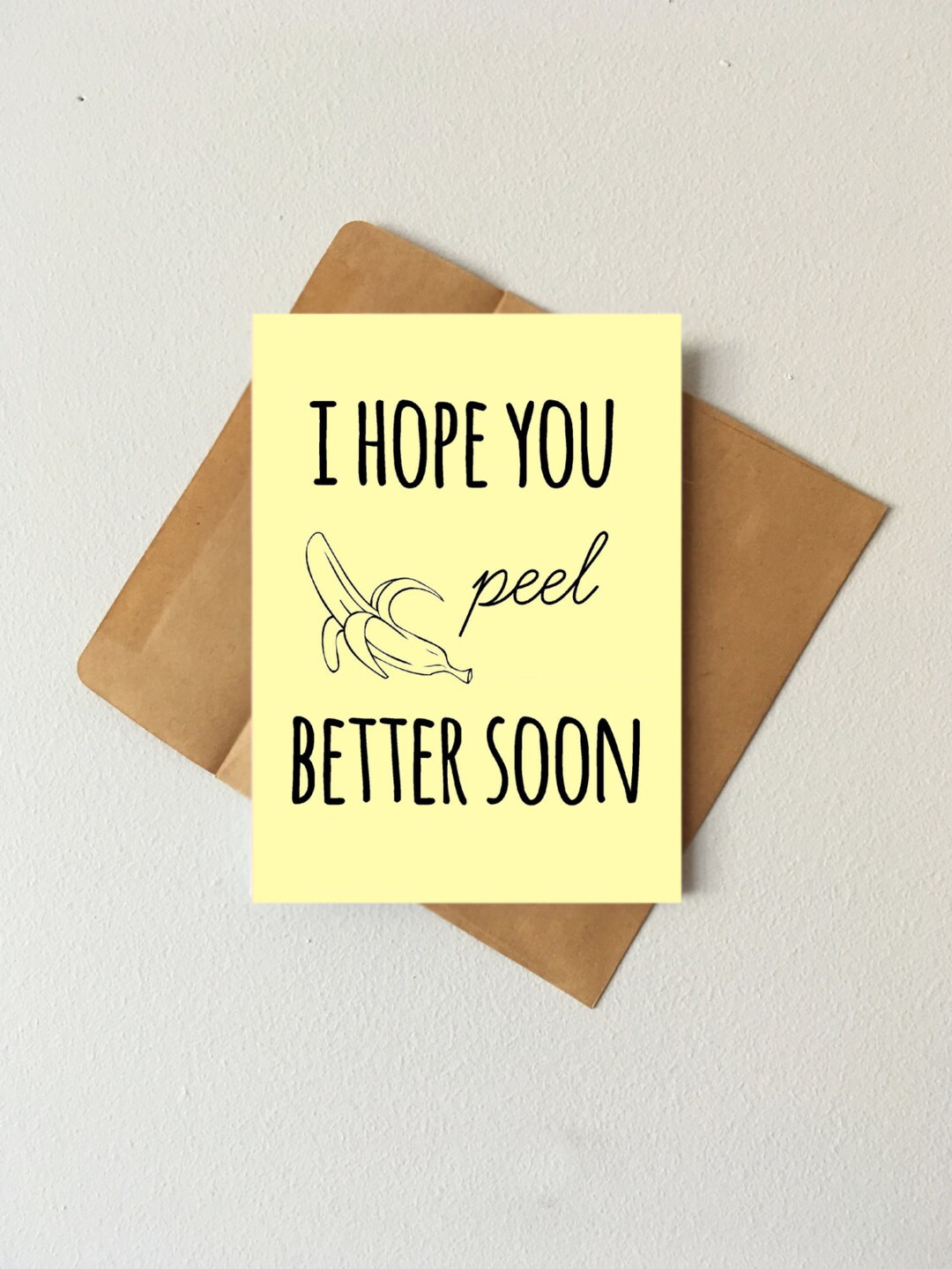 I Hope You Peel Better Soon Card, Banana Card, Get Well Card, Punny ...
