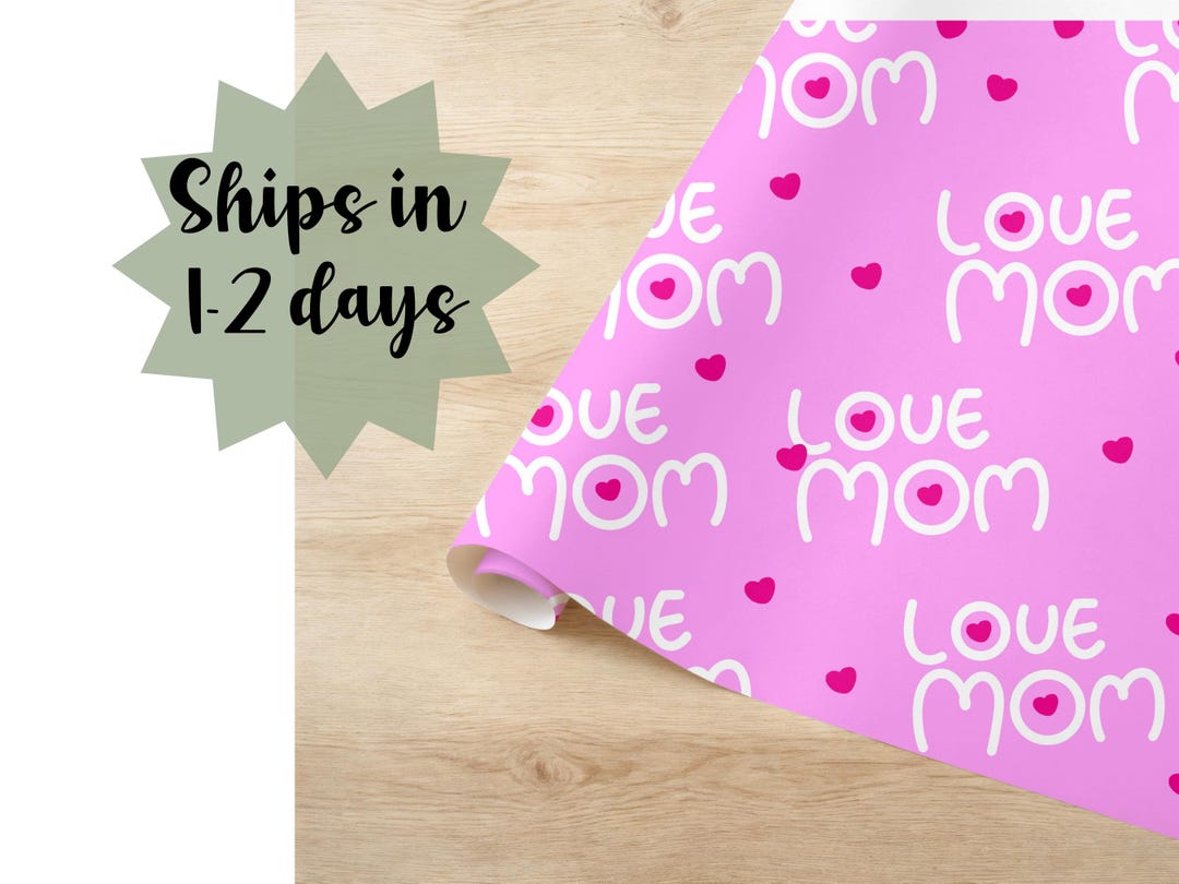 Mothers Day Wrapping Paper New Mom Gift Wrap Love Mom Wrap Roll Mom ...