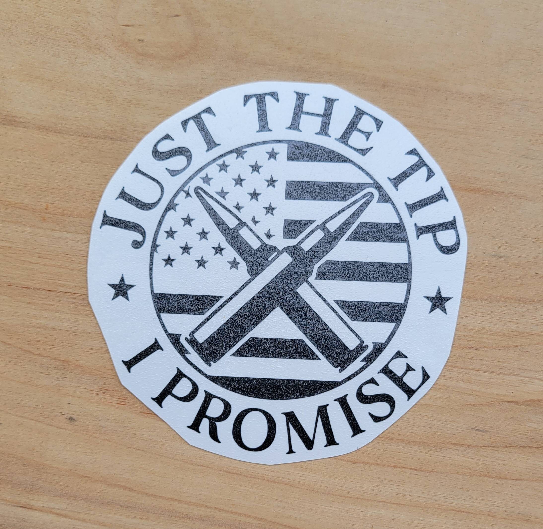 Just the Tip I Promise Decal Sticker 2nd Amendment - Etsy