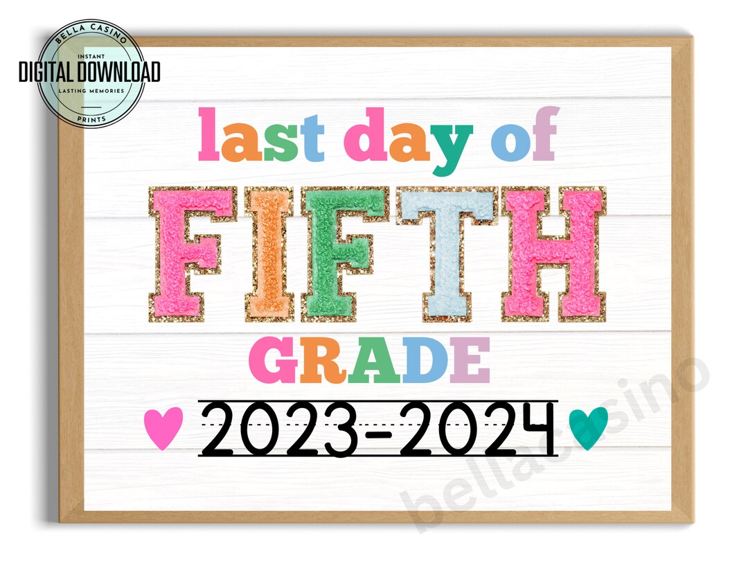 LAST Day of 5th Grade Sign, LAST Day of School Sign, Printable 5th ...