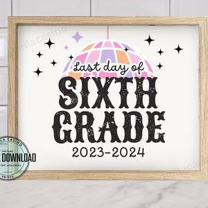 LAST Day of 6th Grade Sign, Last Day of School Sign, Printable 6th ...