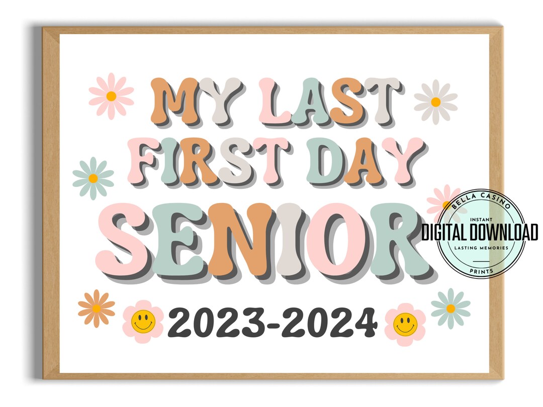 First Day of Senior Year Sign My First Last Day First Day of - Etsy