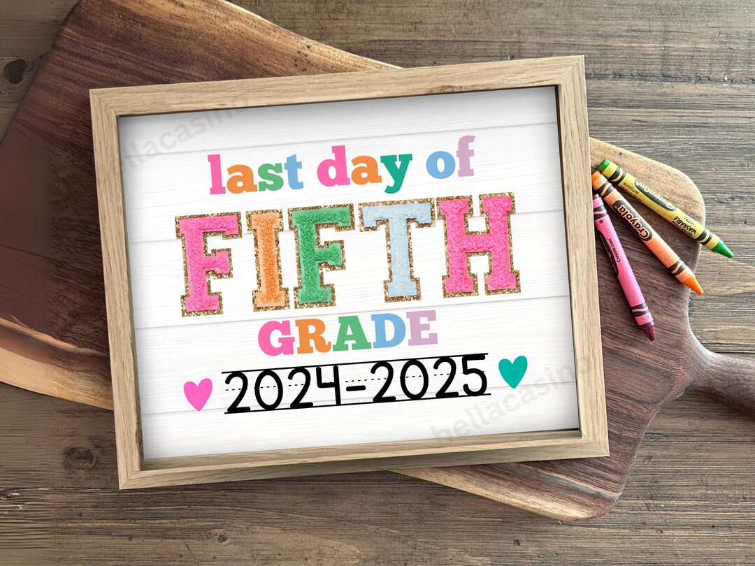 Last Day of 5th Grade Sign, Last Day of School Sign, Printable 5th ...