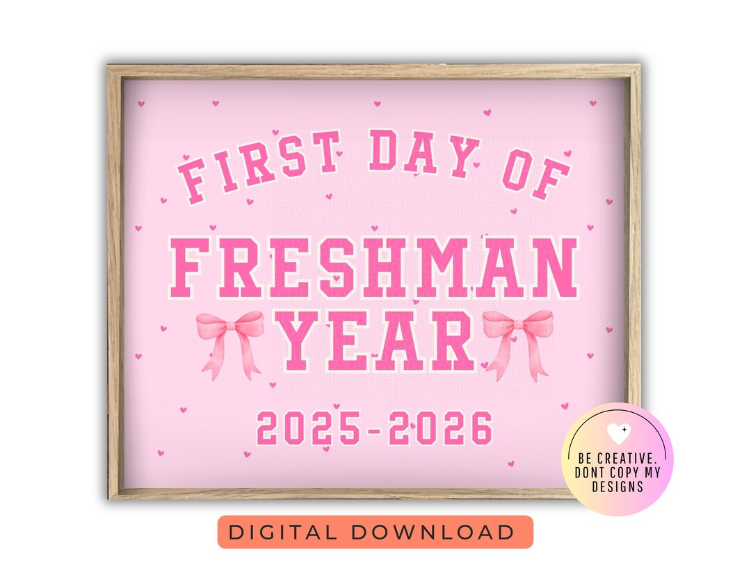 First Day of Freshman Year Printable Sign - Instant Digital Download ...