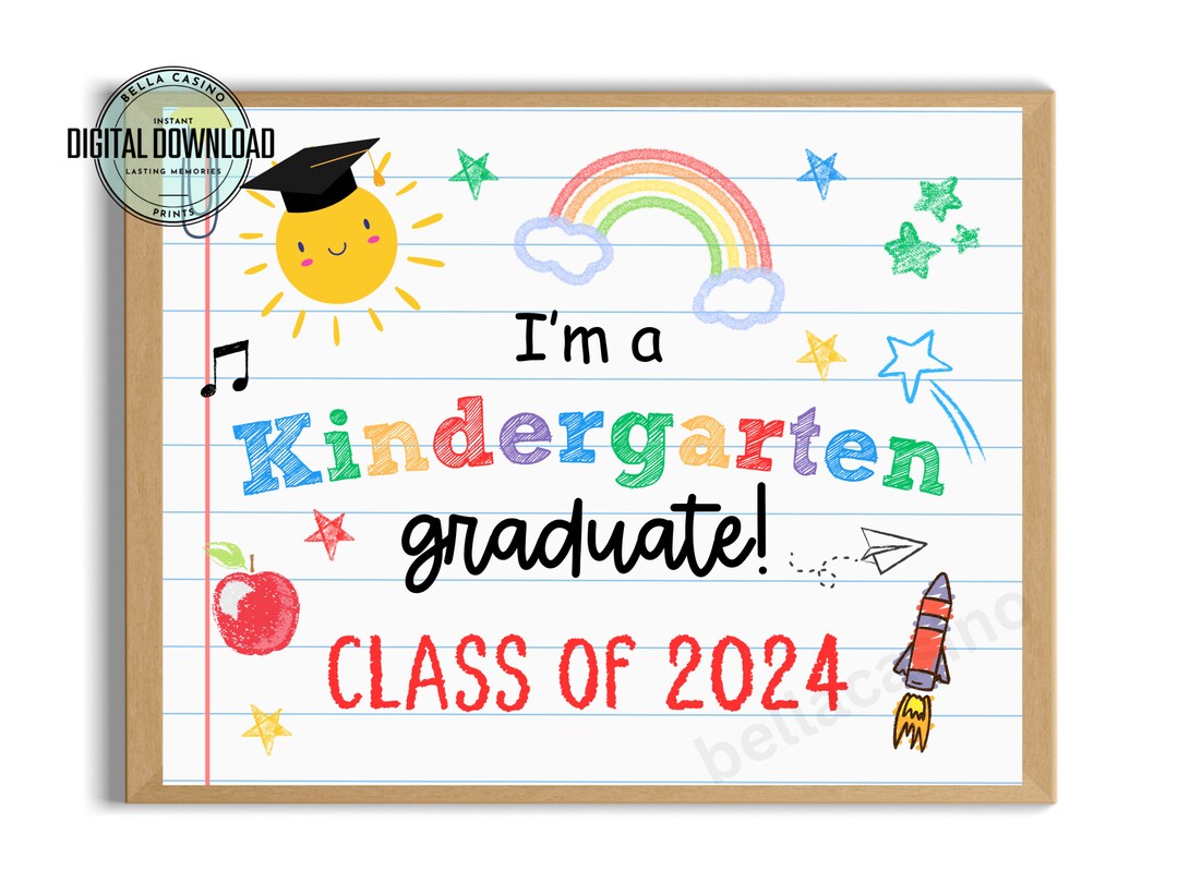 Kindergarten Graduation Sign, Last Day of School, Printable Last Day of ...