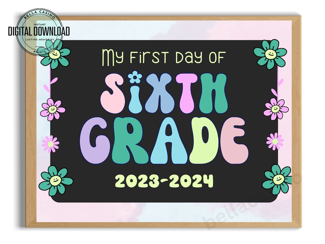 First Day of 6th Grade Sign, First Day of School Sign, Printable 6th ...