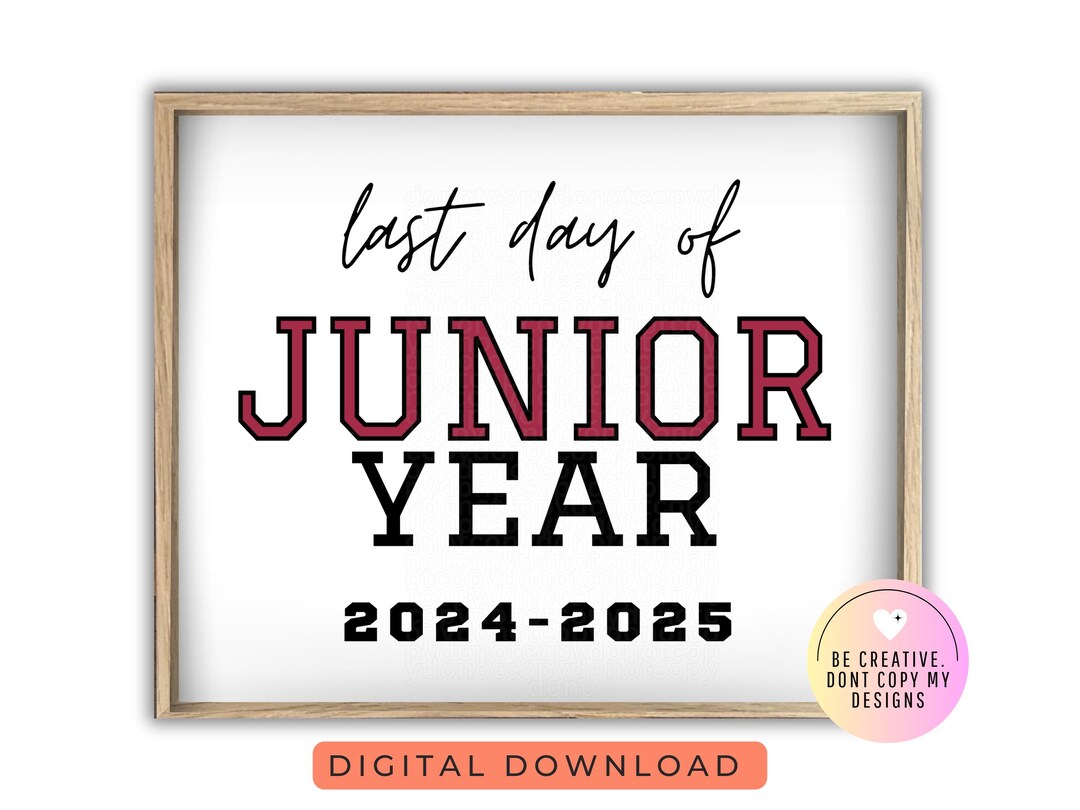 LAST Day of Junior Year Sign, 11th Grade, Printable Junior Year Sign ...