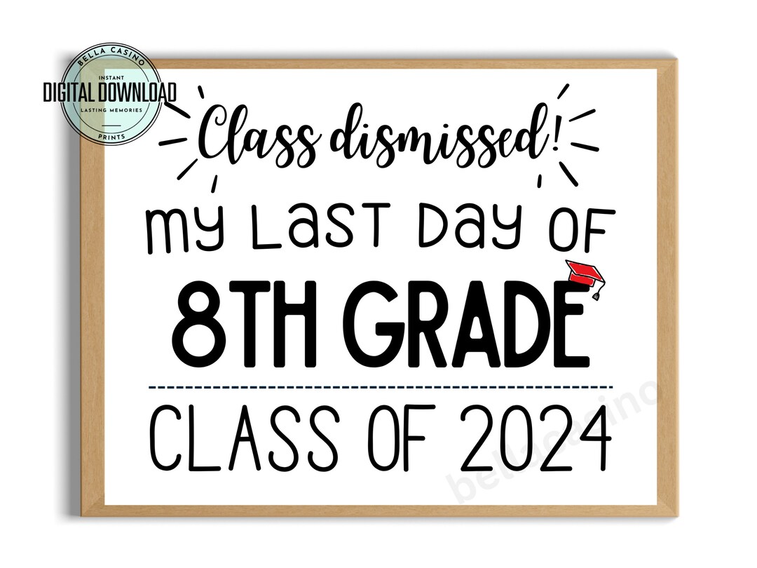 Last Day of 8th Grade Sign Printable, Last Day of School Sign, Class of ...