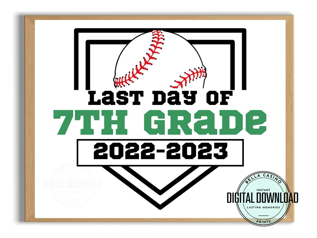 LAST Day of 7th Grade Sign, LAST Day of School Sign, Printable 7th ...