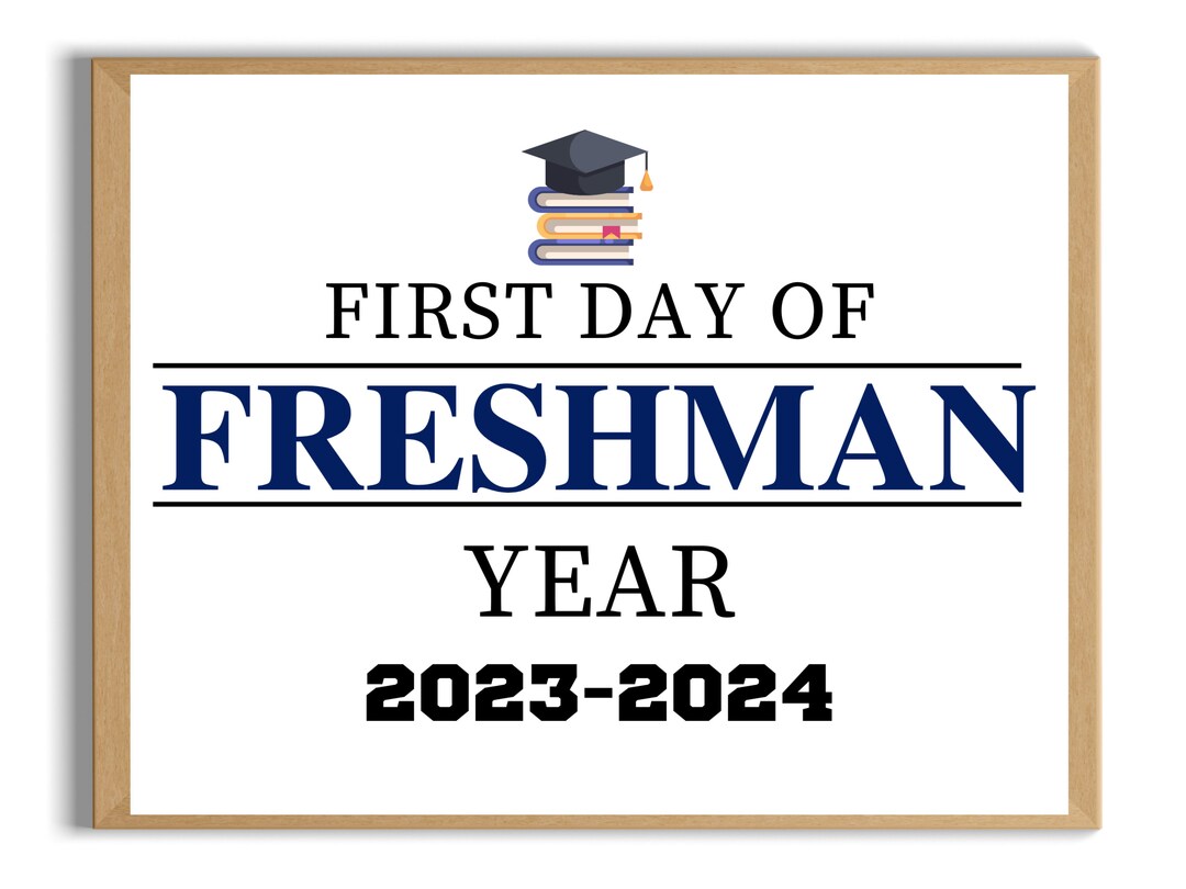 First Day of Freshman Year Printable Sign - Instant Digital Download ...