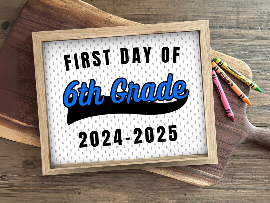 First Day of 6th Grade Sign, First Day of School Sign, Printable 6th ...