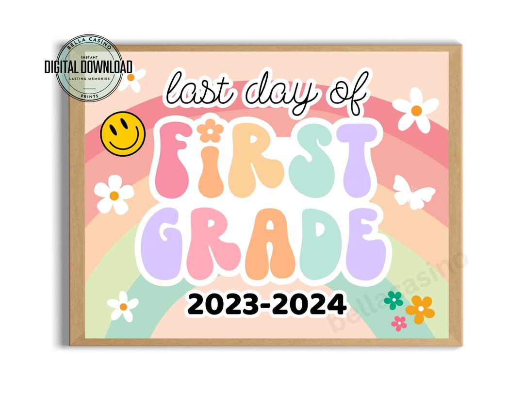 Last Day of 1st Grade Sign, Last Day of School Sign, Printable First ...