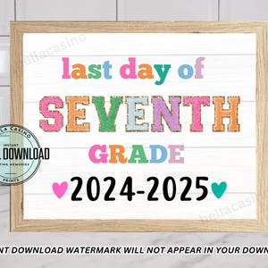 LAST Day of 7th Grade Sign, LAST Day of School Sign, Printable 7th ...