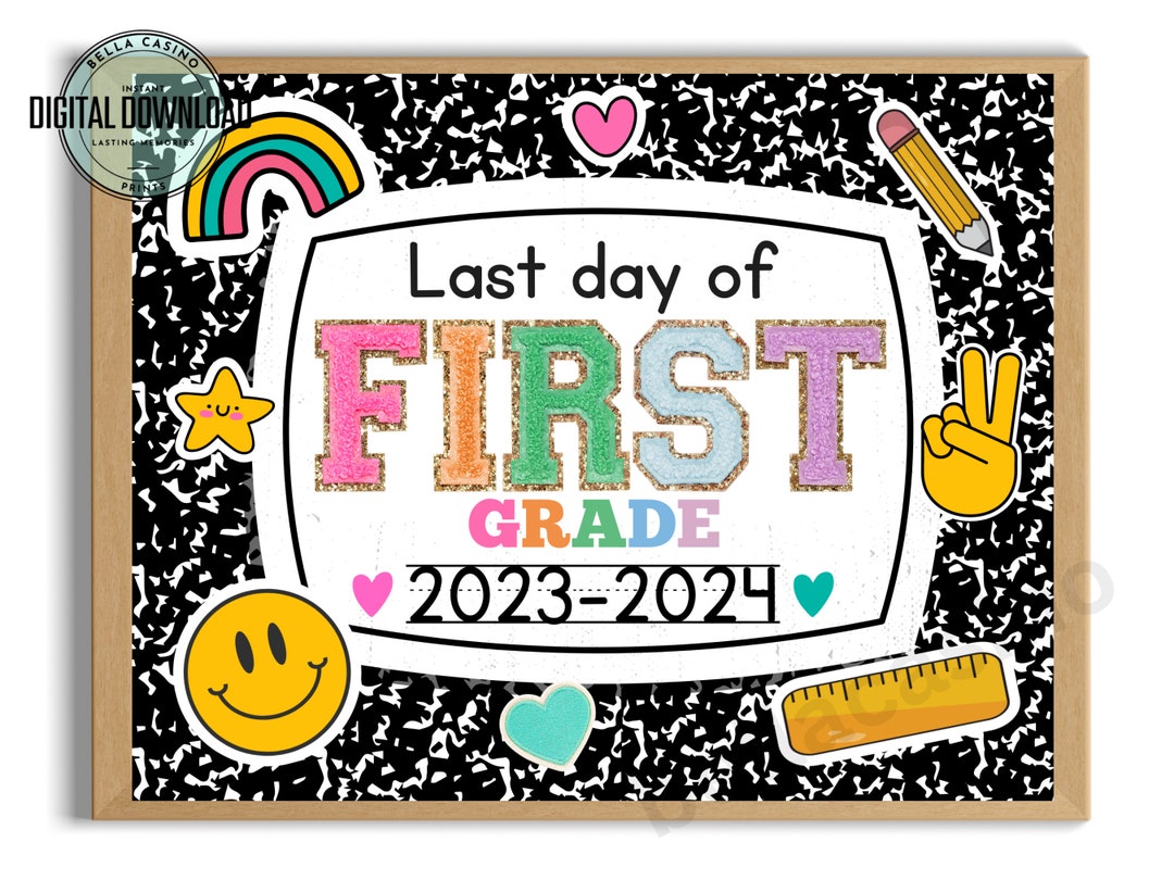 Last Day of 1st Grade Sign, Last Day of School Sign, Printable First ...