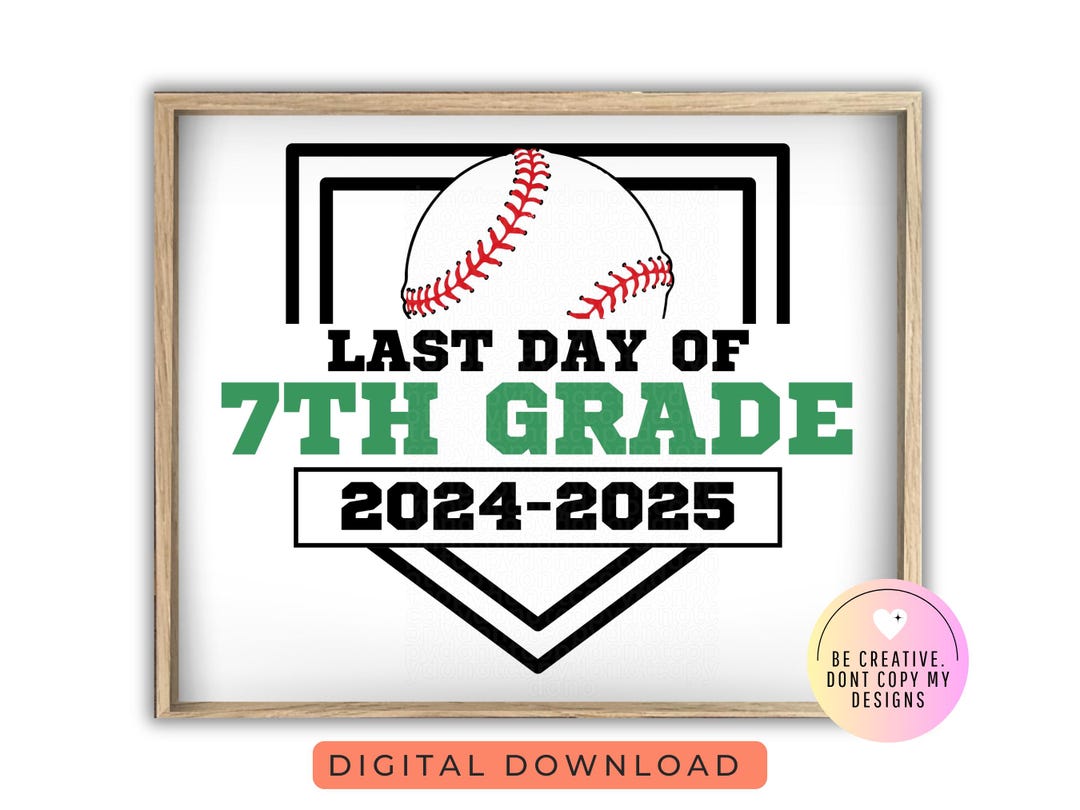 LAST Day of 7th Grade Sign, LAST Day of School Sign, Printable 7th ...