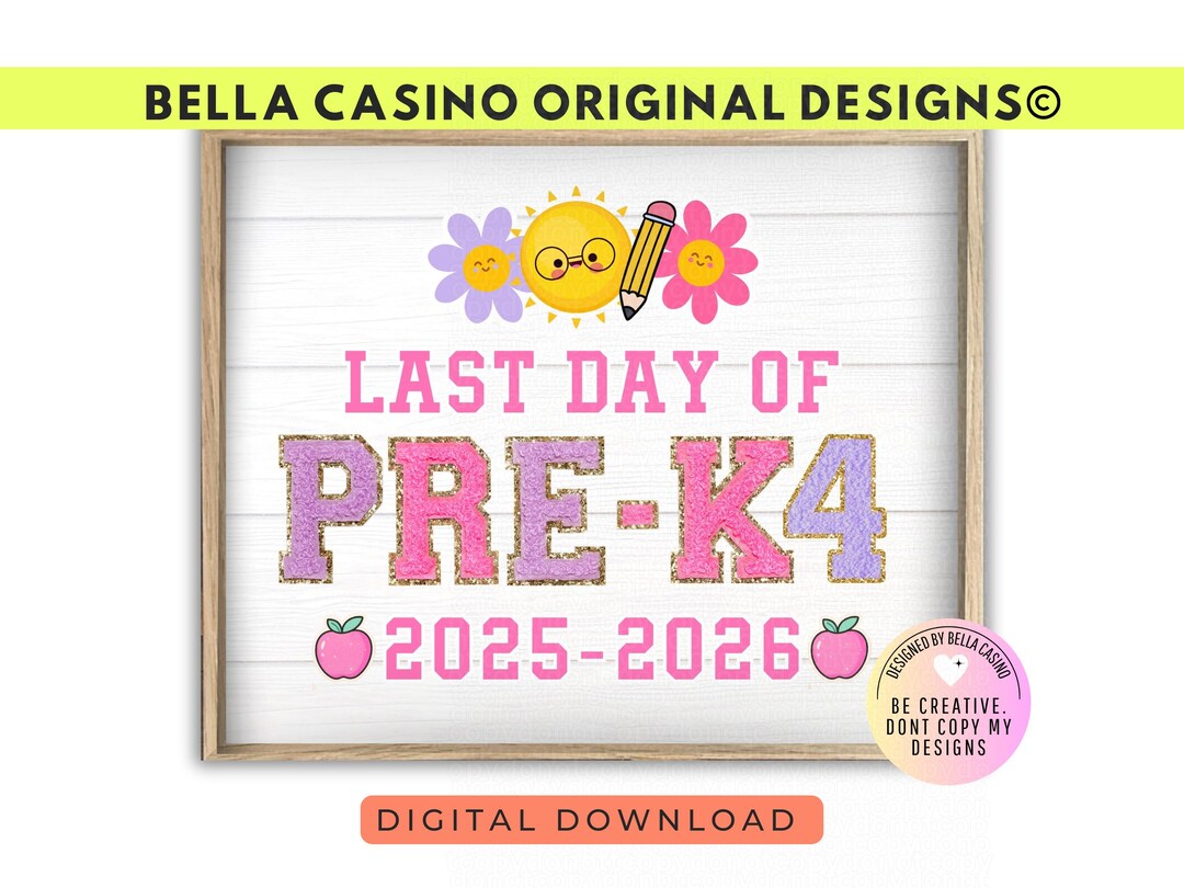 LAST Day of Pre-k4 Printable School Sign, Digital Instant Download - Etsy