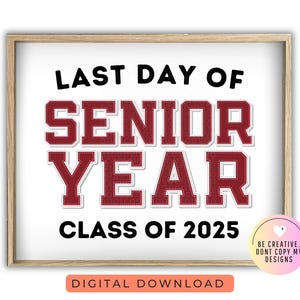 Last Day of Senior Year, Last Day of High School Printable Sign ...