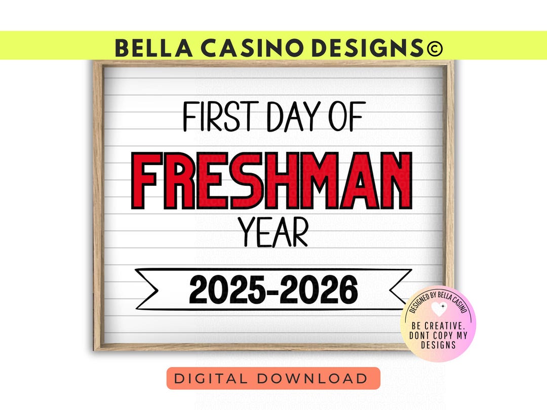 First Day of Freshman Year Printable Sign - Instant Digital Download ...