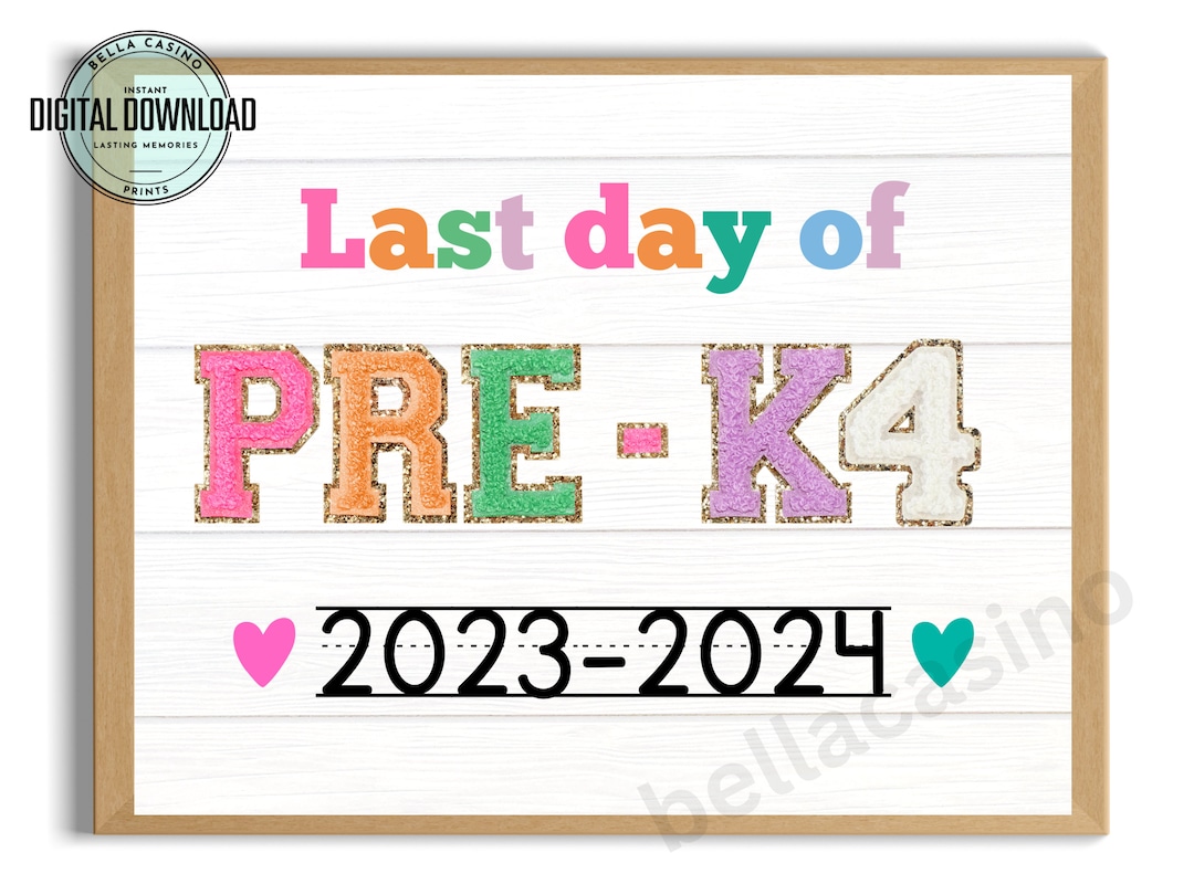 LAST Day of Pre-k4 Sign, LAST Day of School Sign, Printable Prek4 Sign ...