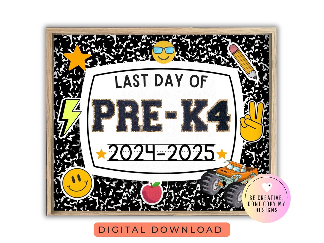 Last Day of Prek 4 Sign, Last Day of School Sign, Printable PRE K4 Sign ...