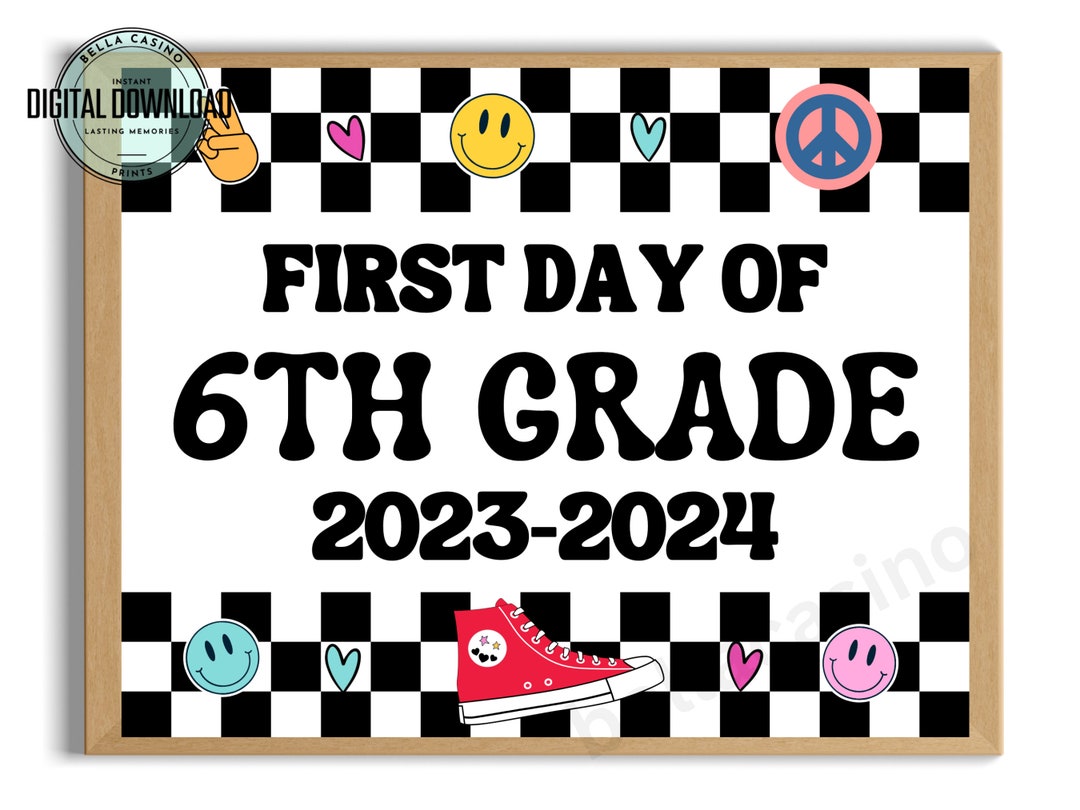 First Day Of 6th Grade Sign First Day Of School Sign Printable 6th first-day-of-6th-grade-sign-first-day-of-school-sign-printable-6th