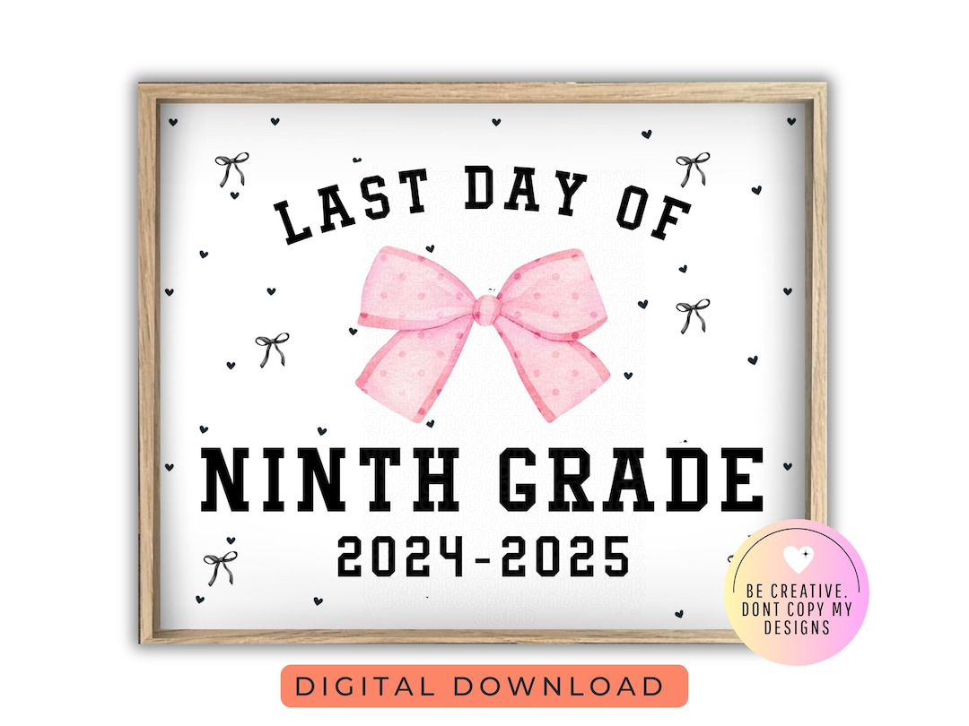 Last Day of 9th Grade Sign – 9th Grade Printable | End of School Year ...