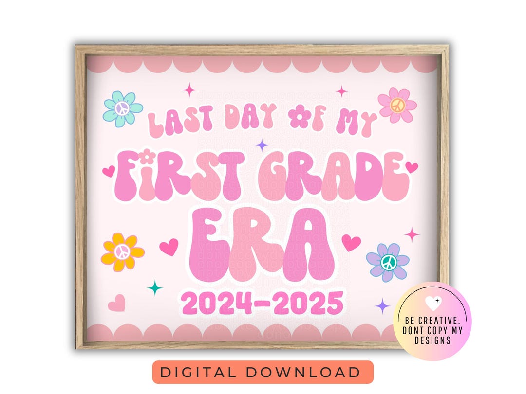 Last Day of 1st Grade Sign - Printable School Photo Prop - End of Year ...