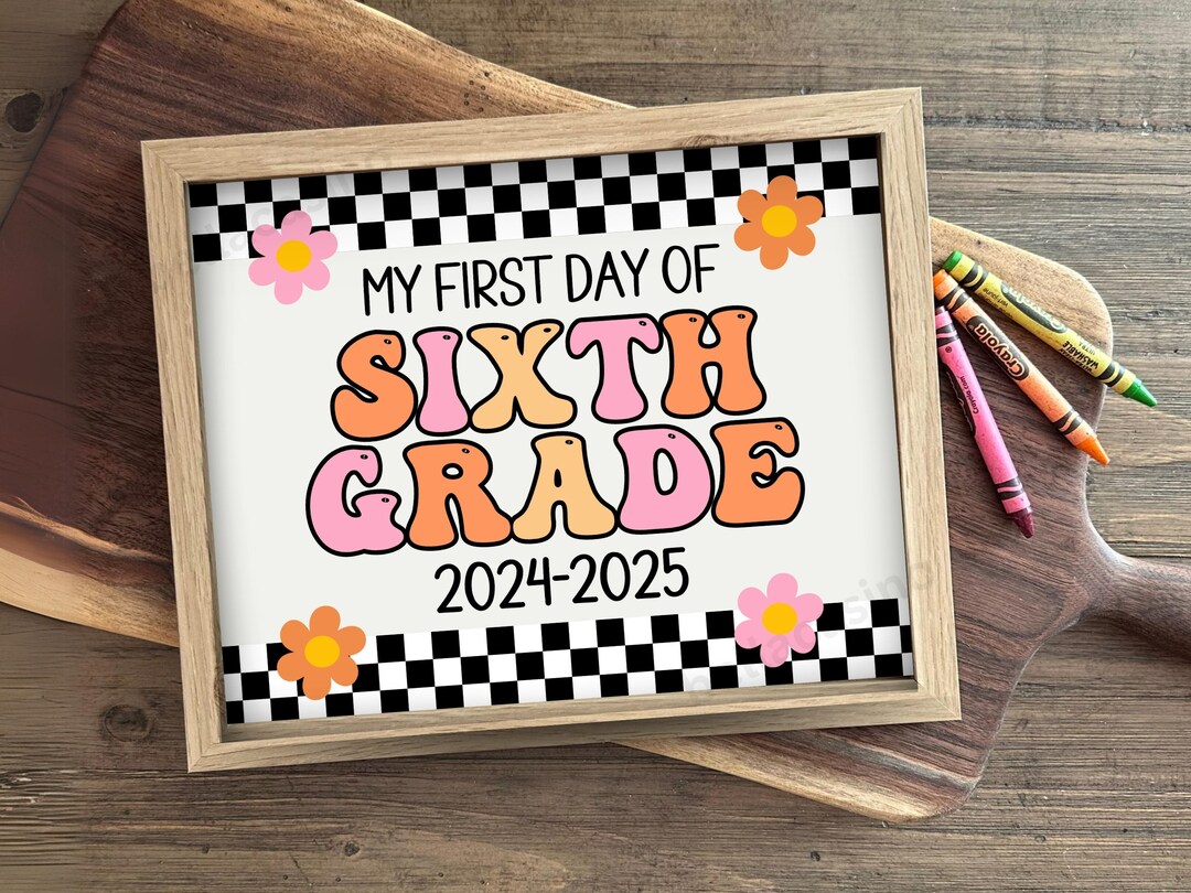 First Day of 6th Grade Sign, First Day of School Sign, Printable 6th ...