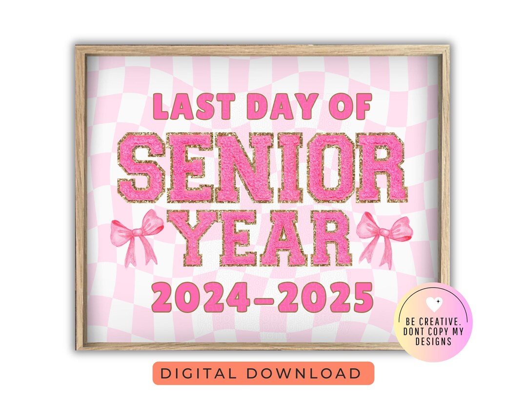 Last Day of Senior Year Sign Printable, Last Day of High School Sign ...