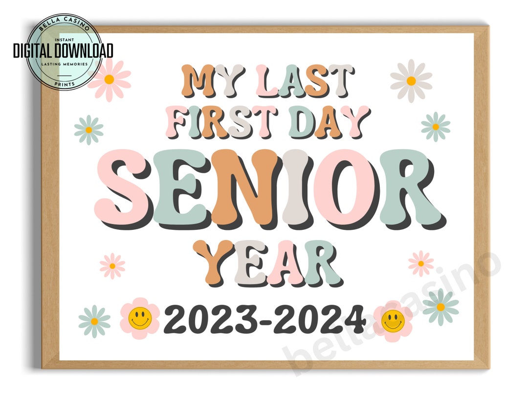 First Day of Senior Year Sign, My First Last Day, First Day of 12th ...