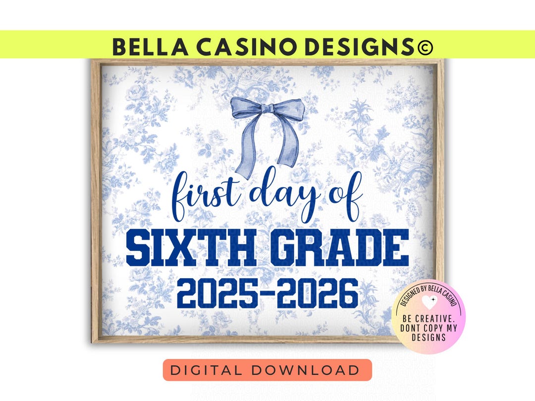First Day of 6th Grade Sign Printable, Sixth Grade First Day Sign, Back ...