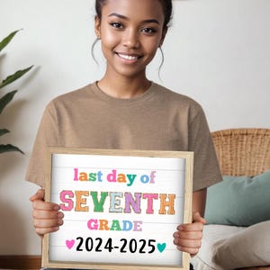 LAST Day of 7th Grade Sign, LAST Day of School Sign, Printable 7th ...