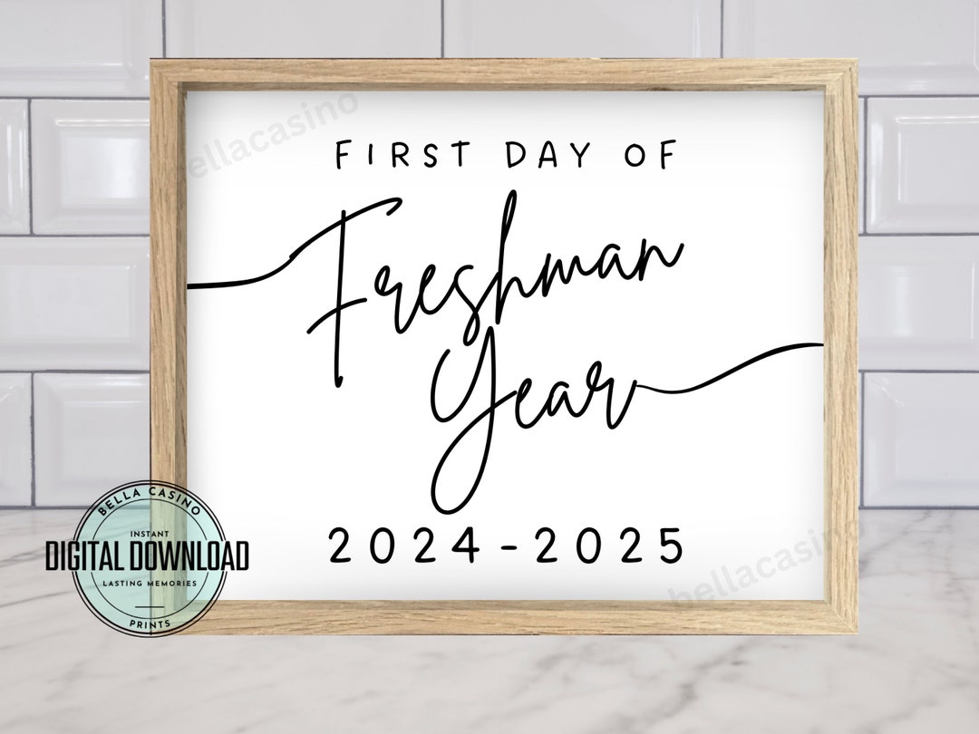 First Day of Freshman Year Printable Sign Instant Digital Download Back ...