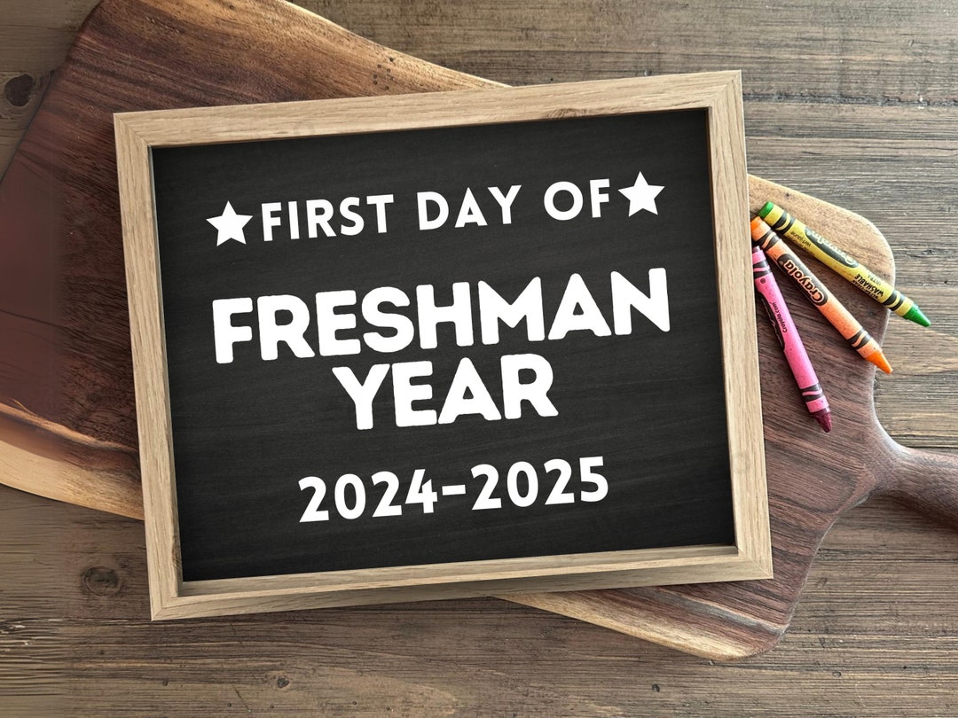 First Day of Freshman Year Printable Sign - Instant Digital Download ...
